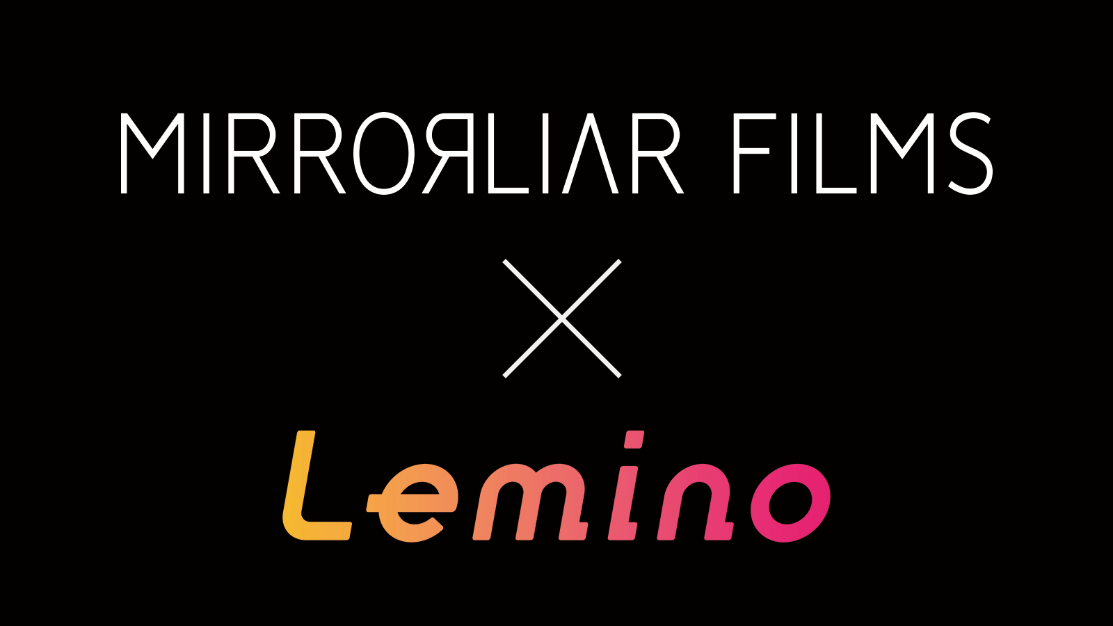 MIRRORLIAR FILMS - Lemino(レミノ)